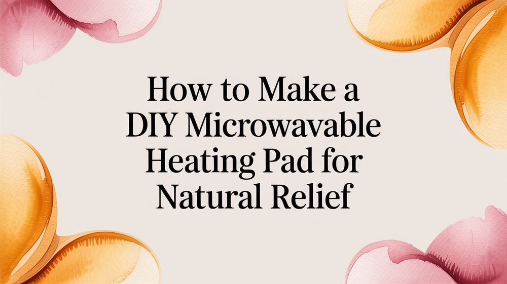 How to Make a DIY Microwavable Heating Pad for Natural Relief – SunnyBay