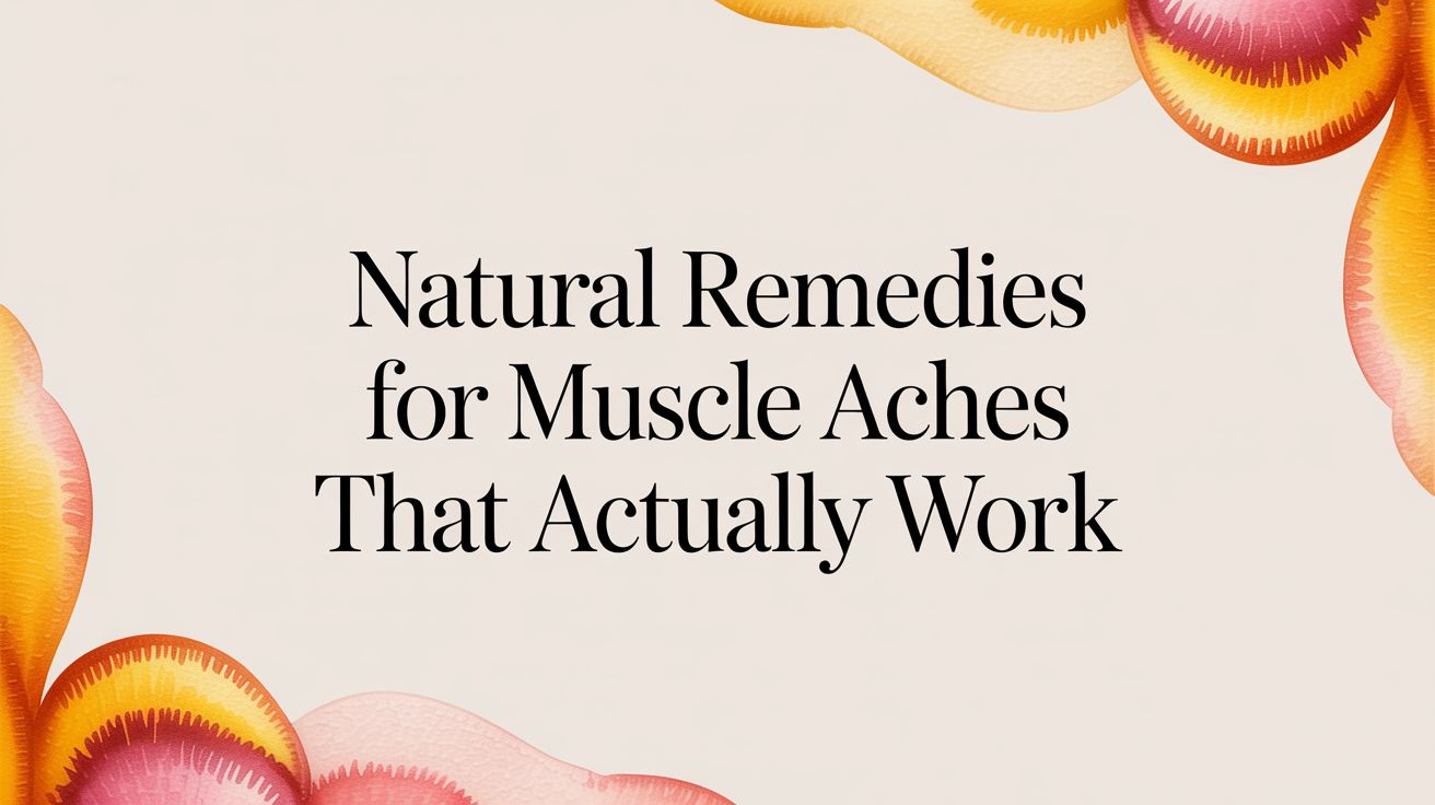 Natural Remedies For Muscle Aches That Actually Work – SunnyBay
