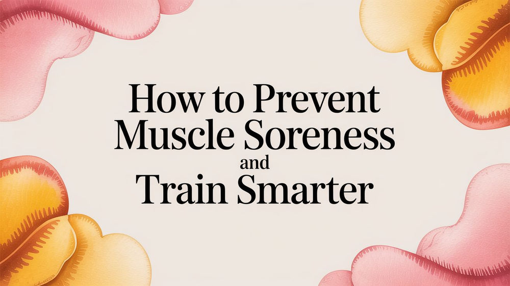 How to Prevent Muscle Soreness And Train Smarter – SunnyBay