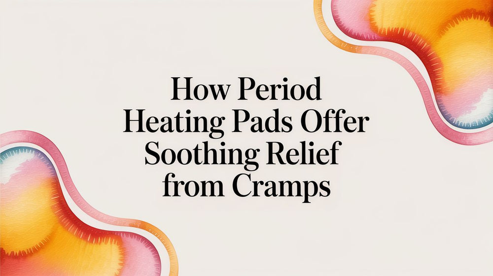 How Period Heating Pads Offer Soothing Relief from Cramps – SunnyBay