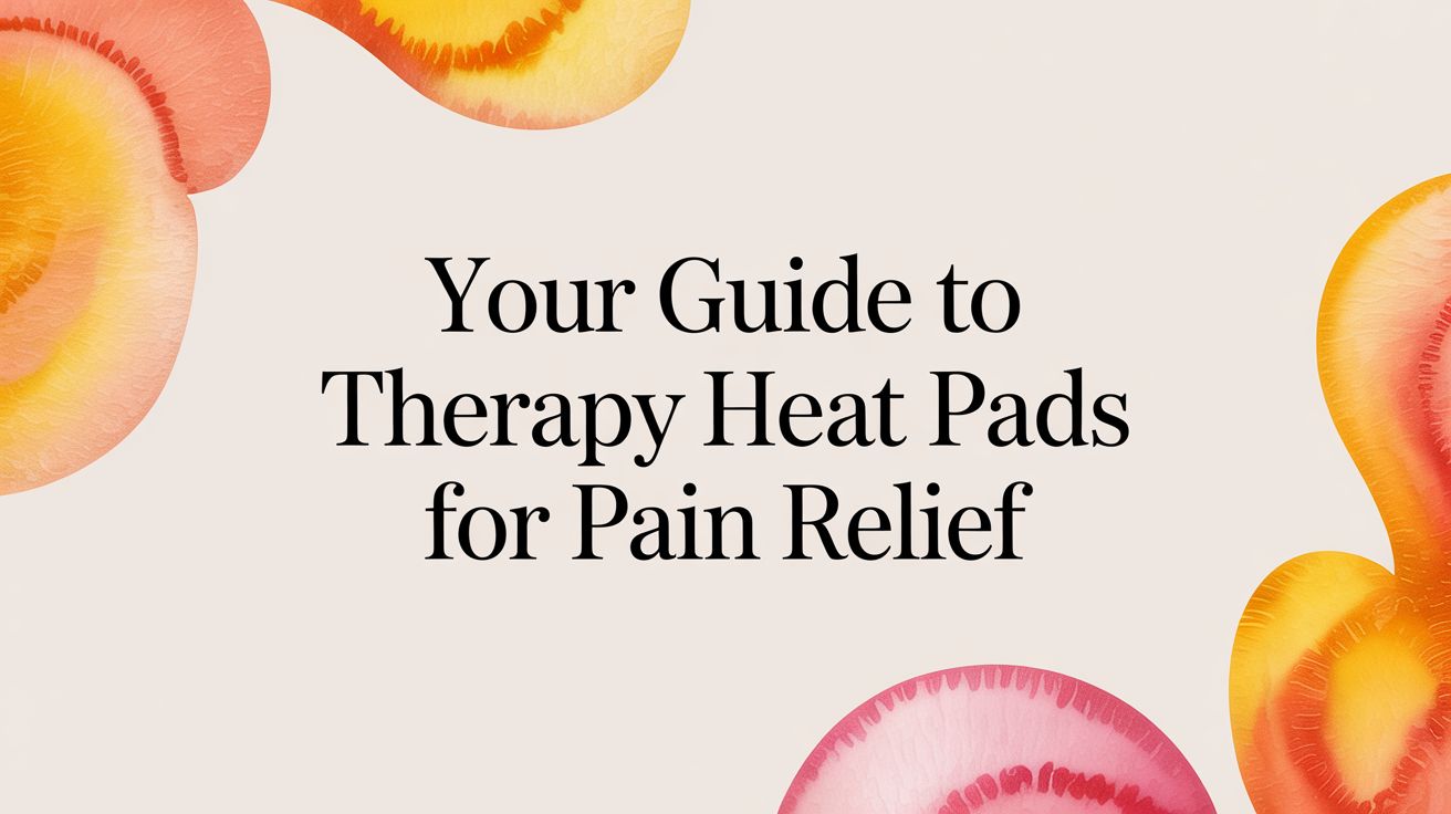 Your Guide to Therapy Heat Pads for Pain Relief – SunnyBay