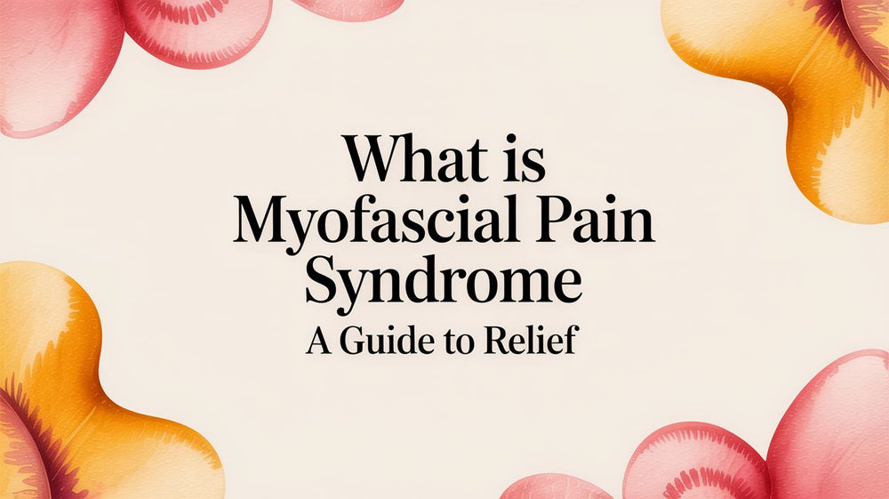What Is Myofascial Pain Syndrome a Guide to Relief – SunnyBay